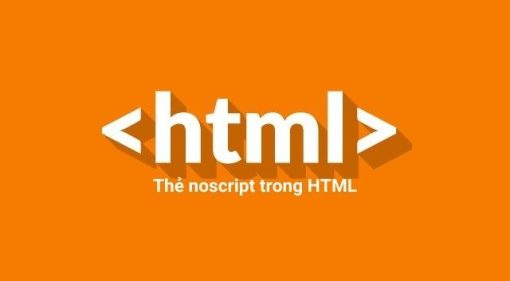 Thẻ noscript trong HTML - HỌC VIẾT CODE
