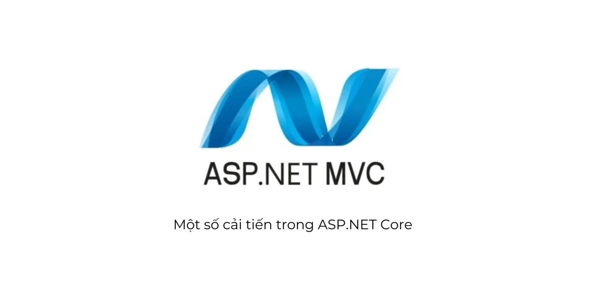 Một số cải tiến trong ASP.NET Core, Razor Page, Model Binding, Gabbage collection - HỌC VIẾT CODE